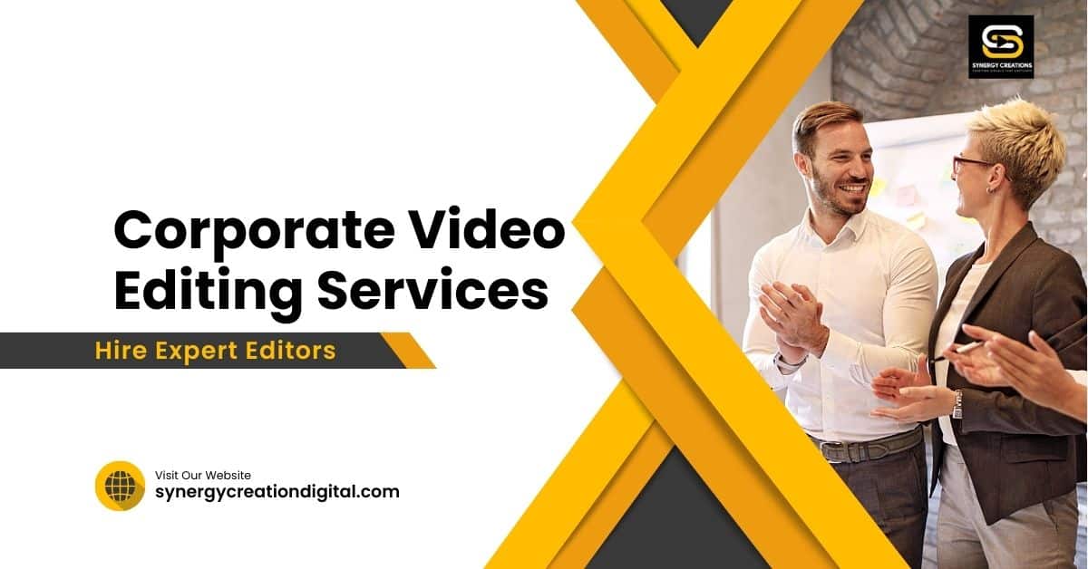 Corporate Video Editing Services: Hire Best Editors!